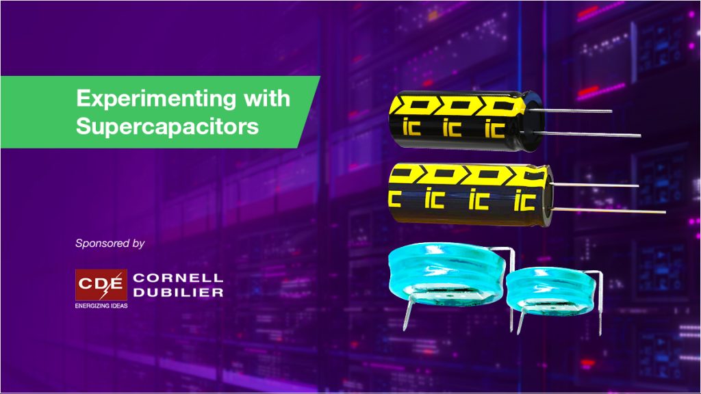 element14 Community launches Experimenting with Supercapacitors Design ...